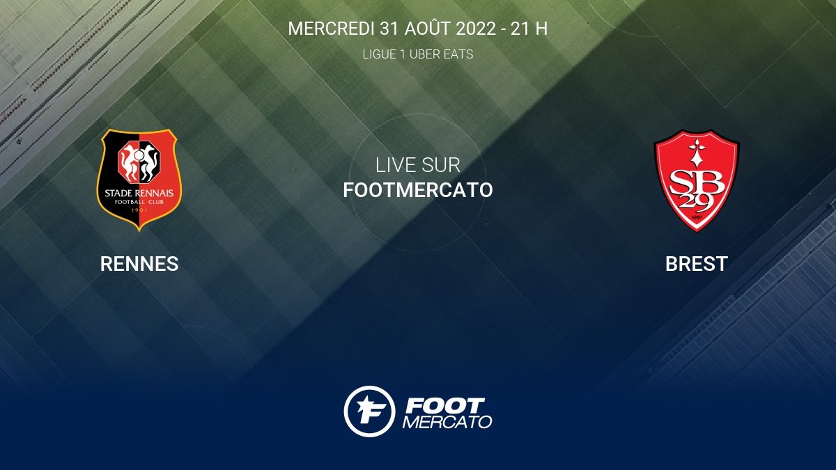 Résultat Rennes - Brest (3-1) la 5e journée de Ligue 1 Uber Eats 2022/ ...