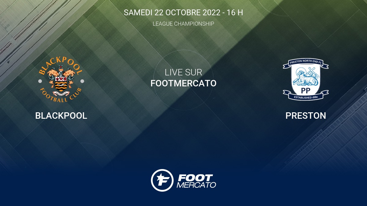 Résultat Blackpool - Preston (4-2) la 17e journée de League ...