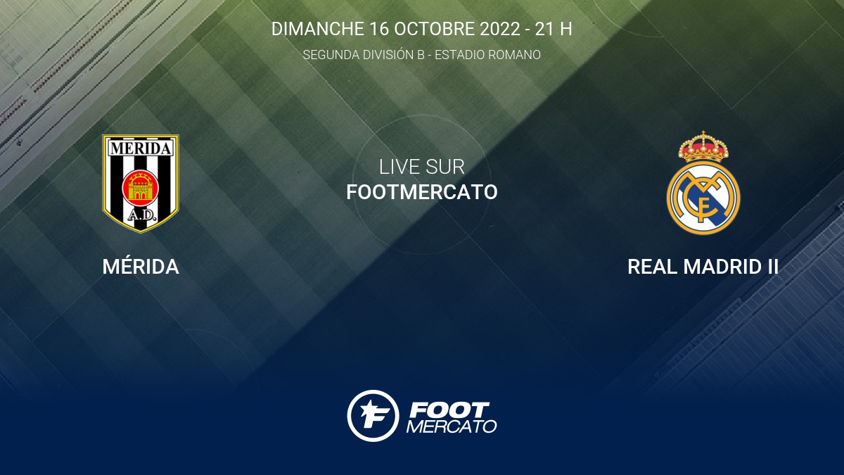 Live Mérida - Real Madrid II la 8e journée de Segunda División B 2022/ ...