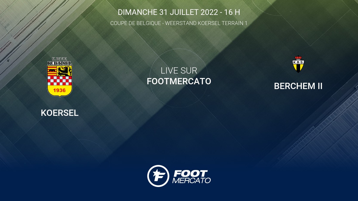 Résultat Koersel - Berchem II (3-1) 1er tour de Coupe de Belgique 2022/ ...