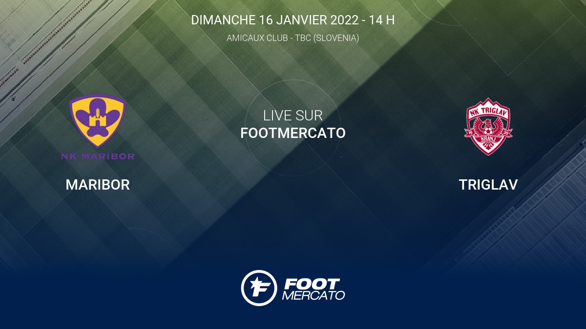 Résultat Maribor - Triglav (4-0) Club Friendlies 3 de Amicaux Club 2022 ... Résultat Maribor - Triglav (4-0) Club Friendlies 3 de Amicaux Club 2022 ...