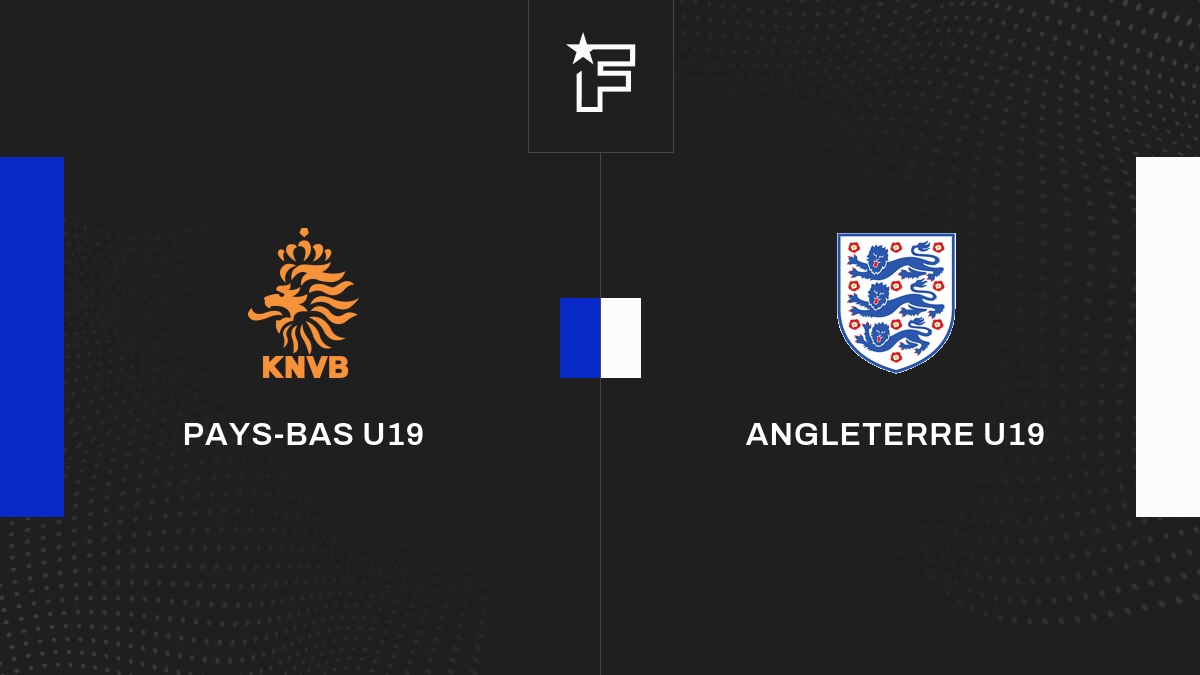 Résultat Pays-Bas U19 - Angleterre U19 (4-2) la 3e journée de Euro U19 2025 Romania 20/06