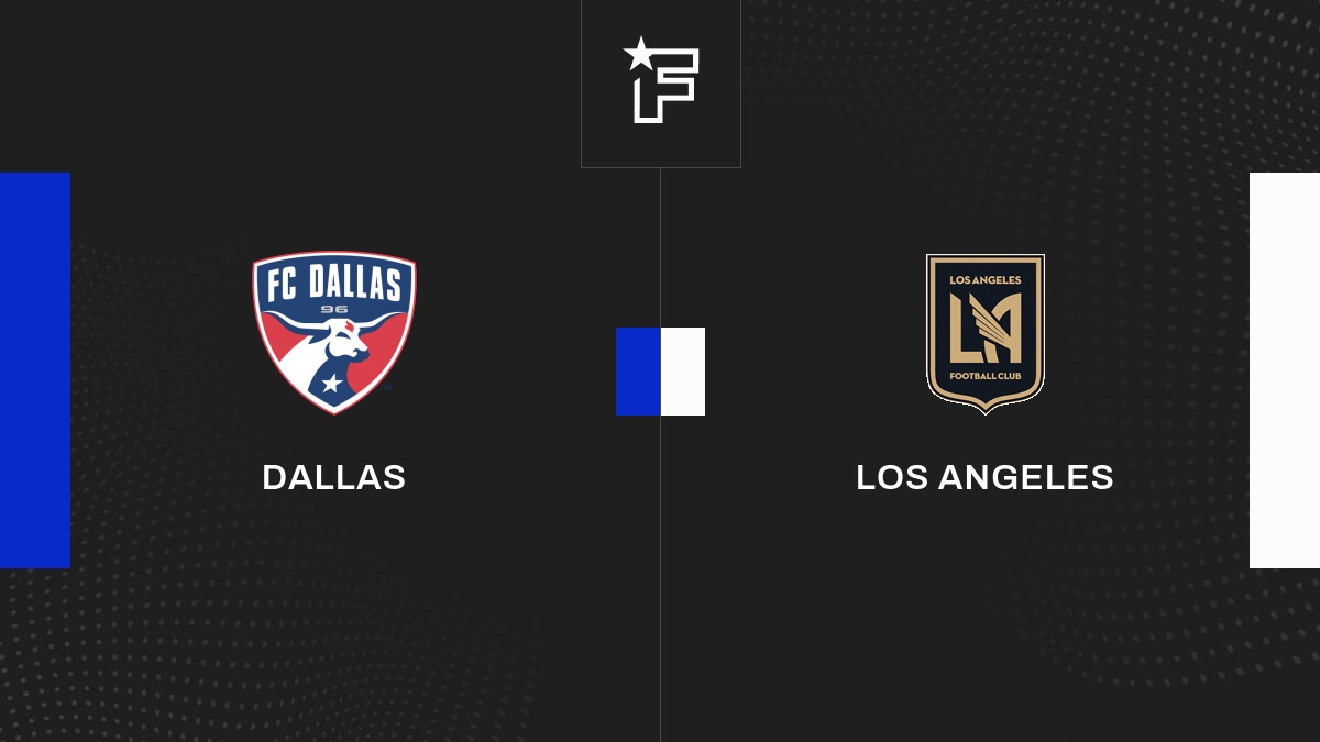 Résultat Dallas - LAFC (1-1) Saison régulière de Major League Soccer ...