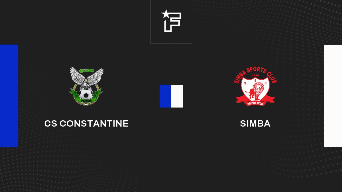 Résultat CS Constantine - Simba (2-1) la 2e journée de Coupe de la ...