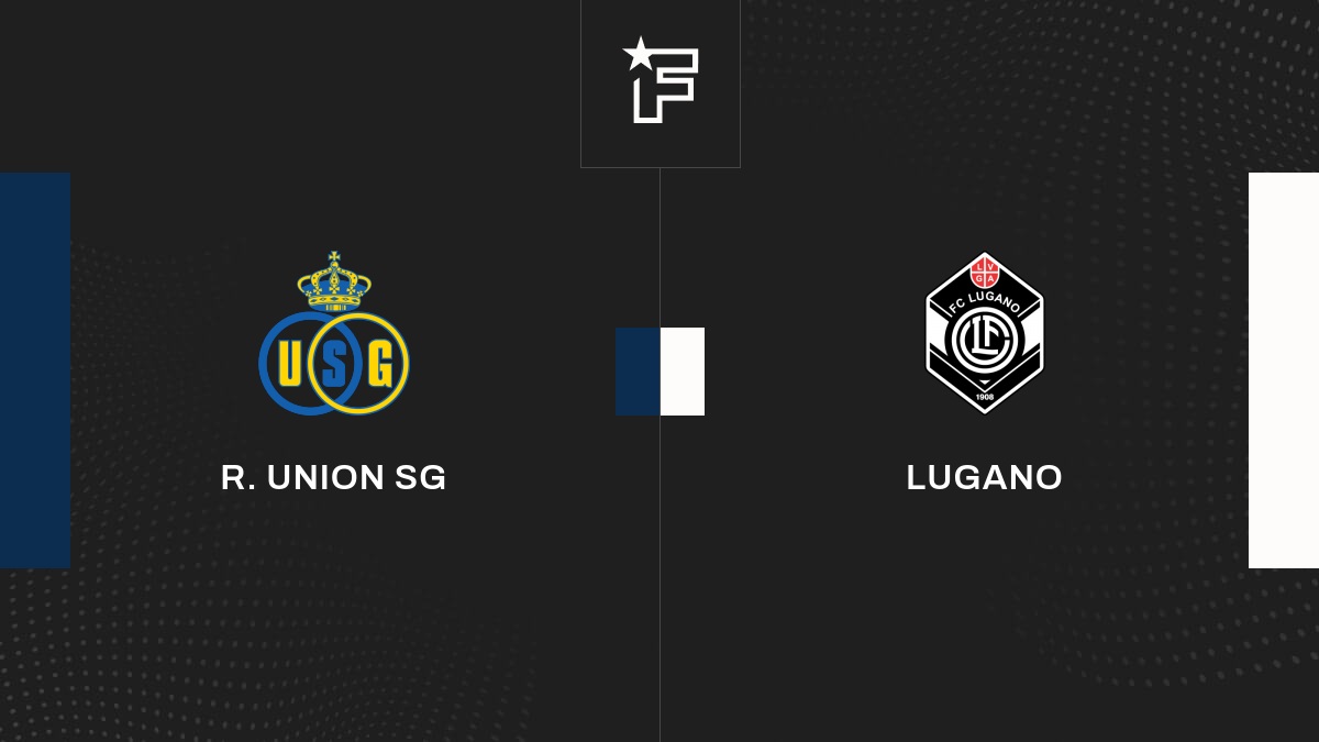 Résultat R. Union SG - Lugano (2-0) Barrages de UEFA Europa League 2023/2024 24/08