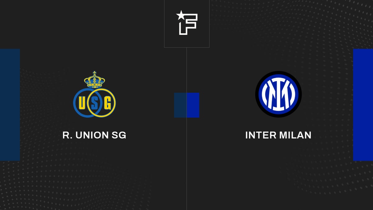 Résultat R. Union SG - Inter Milan (0-4) la 3e journée de Ligue des ...
