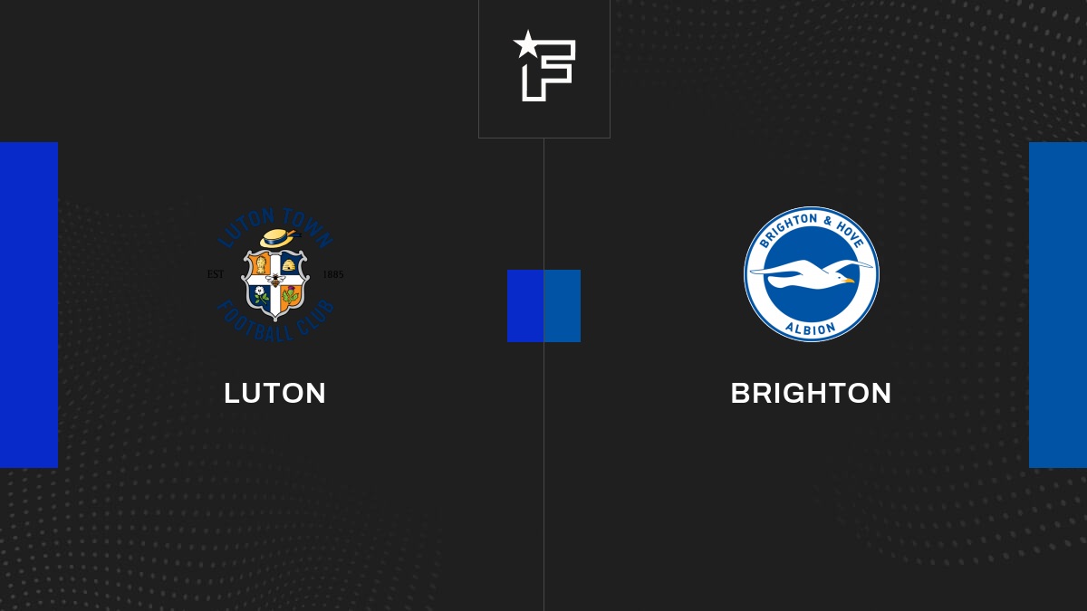 Résultat Luton - Brighton (4-0) la 22e journée de Premier League 2023/ ...