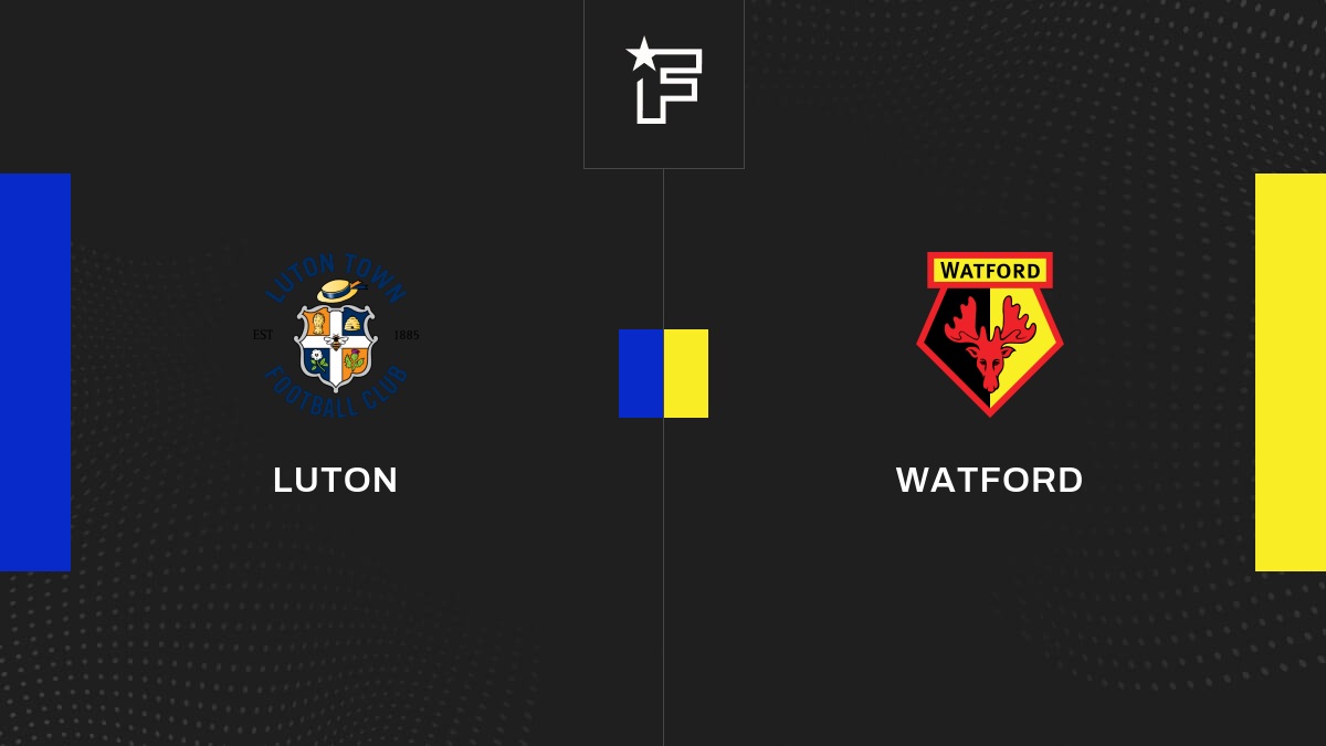Résultat Luton - Watford (2-0) la 39e journée de League Championship ...