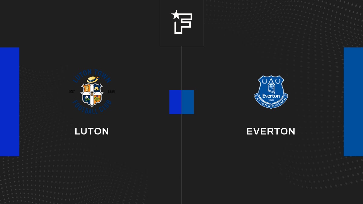 Résultat Luton - Everton (1-1) la 36e journée de Premier League 2023/ ...