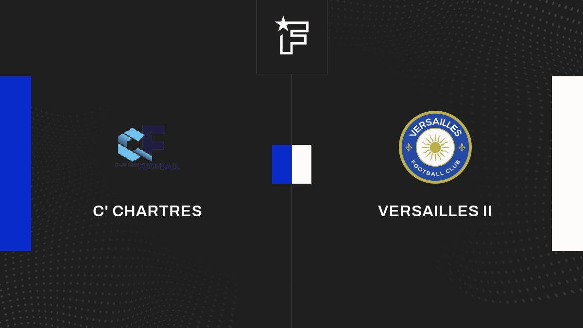 Résultat C' Chartres - Versailles II (1-1) la 15e journée de National 3 ...