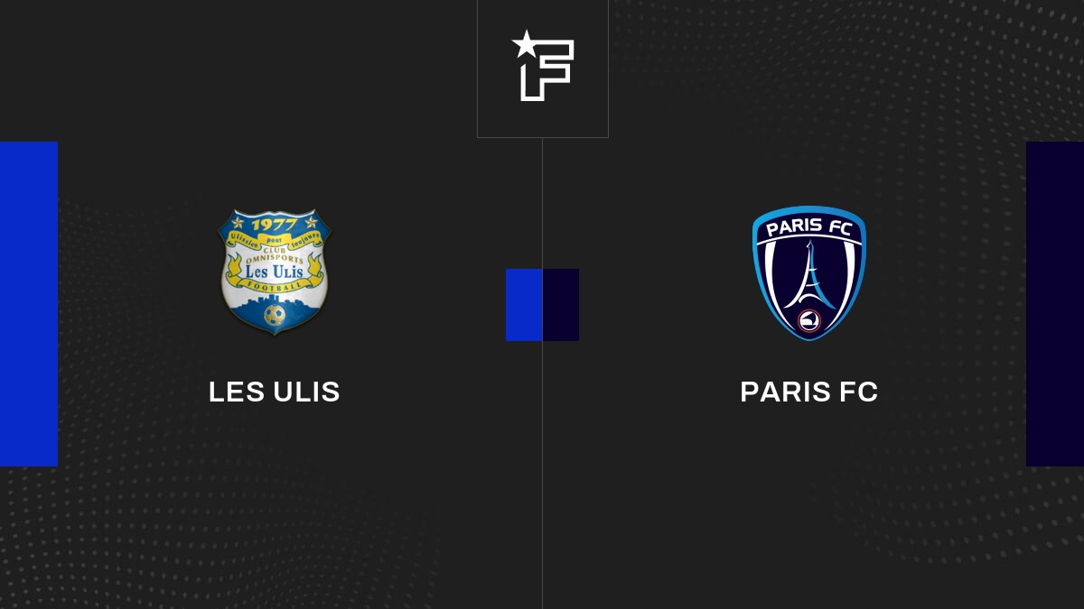 Résultat Les Ulis - Paris FC (1-3) 7ème tour de Coupe de France 2022/ ...