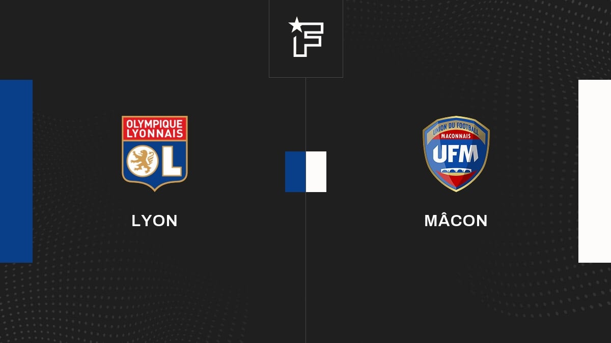 Live Lyon - Mâcon Club Friendlies 3 de Amicaux Club 2026 08/07