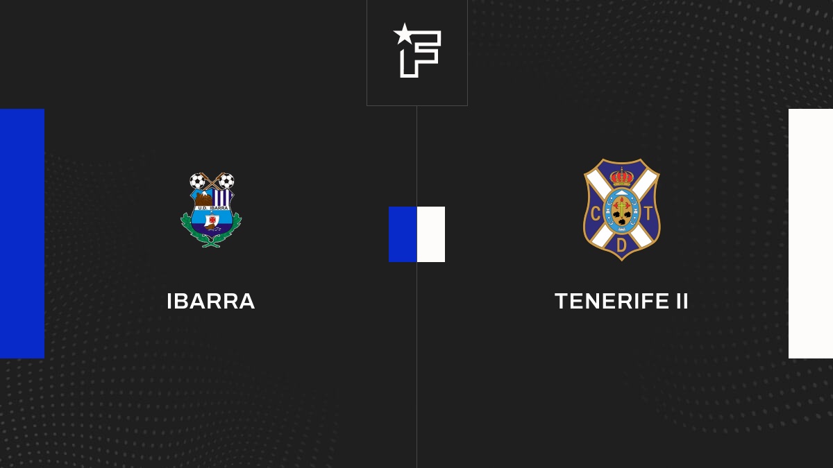 Résultat Ibarra - Tenerife II (1-1) la 24e journée de Tercera División ...