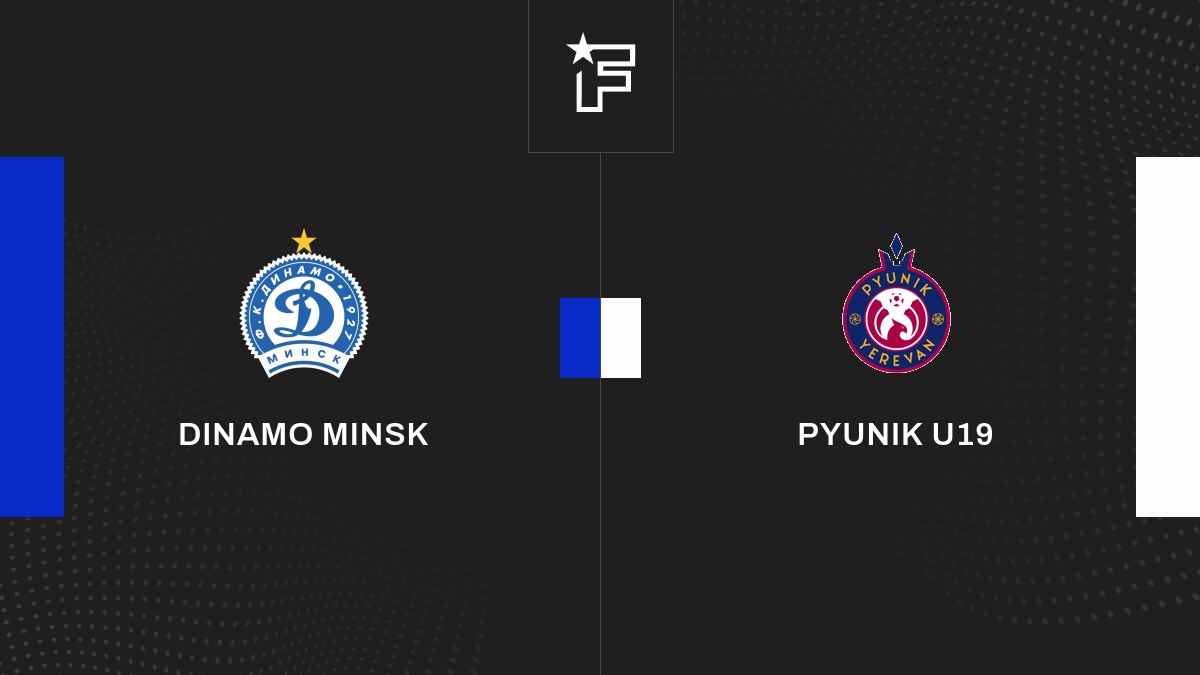 Résultat Dinamo Minsk U19 - Pyunik U19 (4-2) 1er tour de UEFA Youth League 2024/2025 18/09
