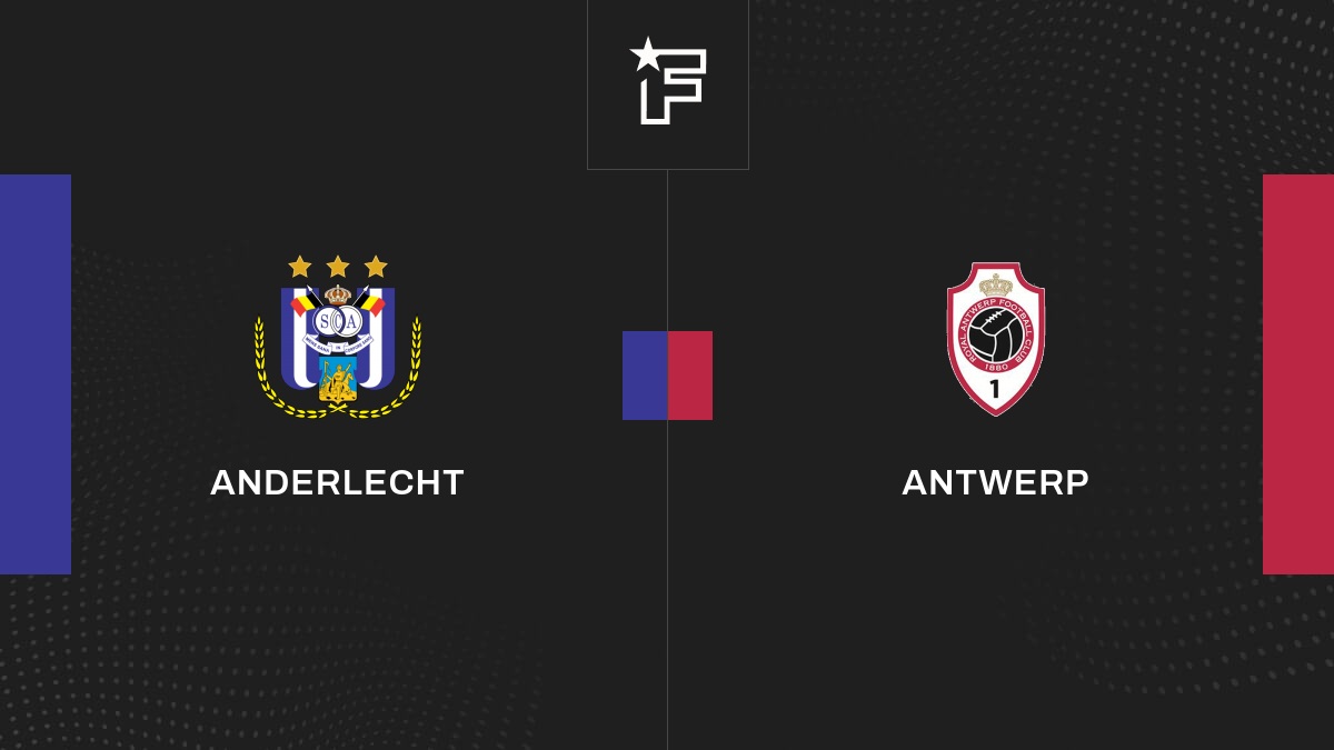 Résultat Anderlecht - Antwerp (1-0) la 1re journée de Jupiler Pro ...