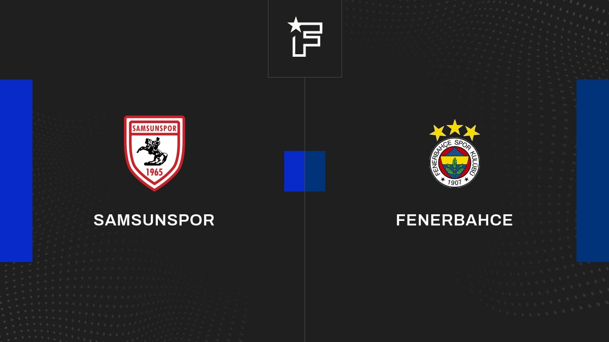 Résultat Samsunspor - Fenerbahce (0-2) la 2e journée de Süper Lig 2023/ ...