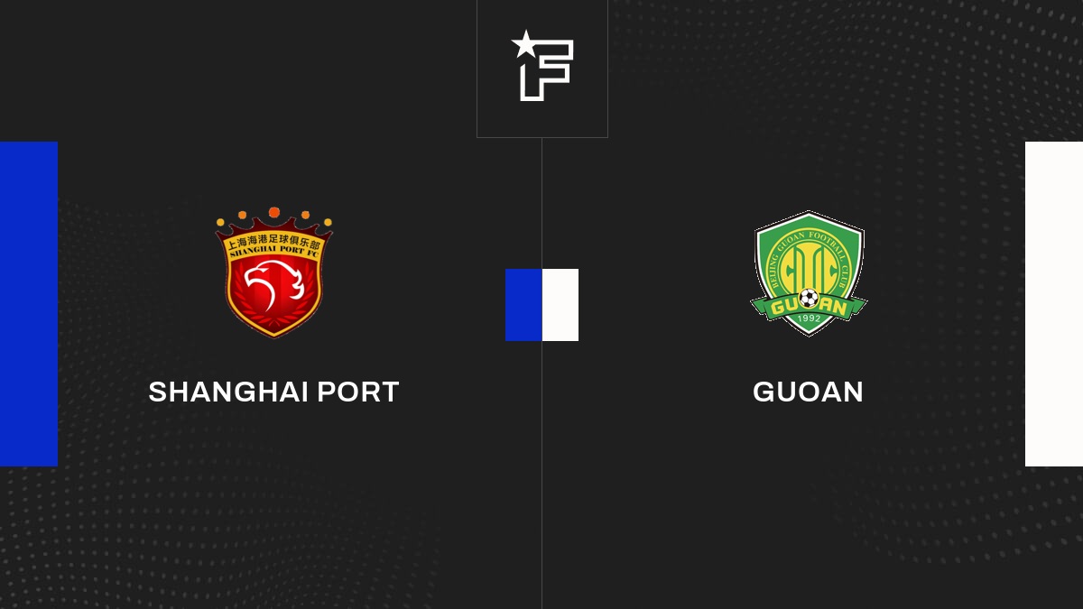 Résultat Port - Guoan (5-1) la 19e journée de Chinese Super League 2024 ...
