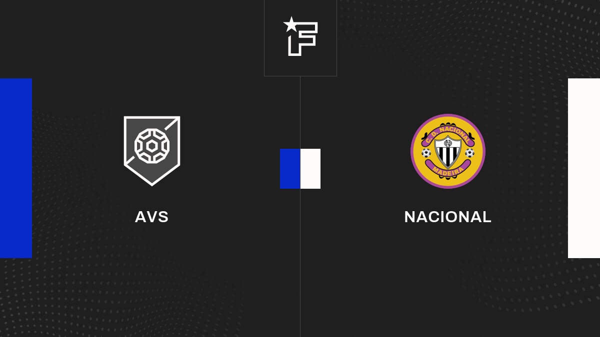 Résultat AVS - Nacional (1-1) la 1re journée de Liga Portugal Betclic ...