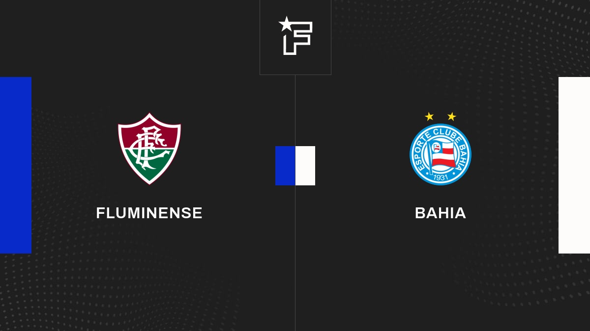 Live Fluminense - Bahia la 21e journée de Série A (Brésil) 2026 29/07