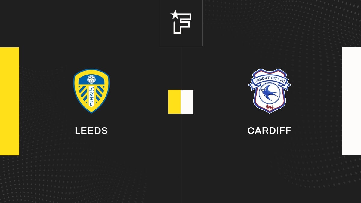 Résultat Leeds - Cardiff (2-2) la 1re journée de League Championship ...