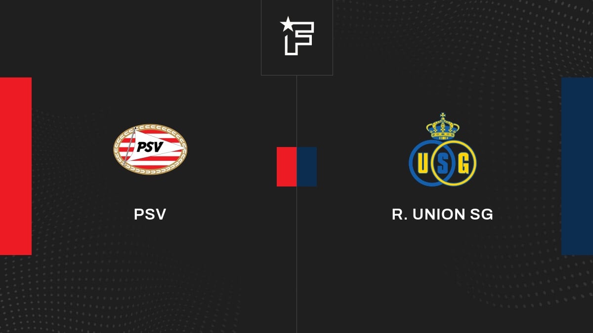 Résultat PSV - R. Union SG (1-3) la 1re journée de Ligue des Champions ...