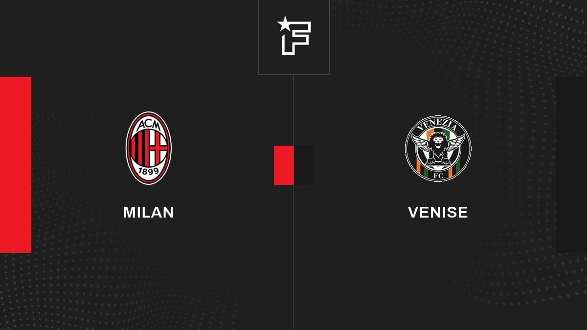 Live Milan - Venezia la 2e journée de Serie A 2026/2027 30/08