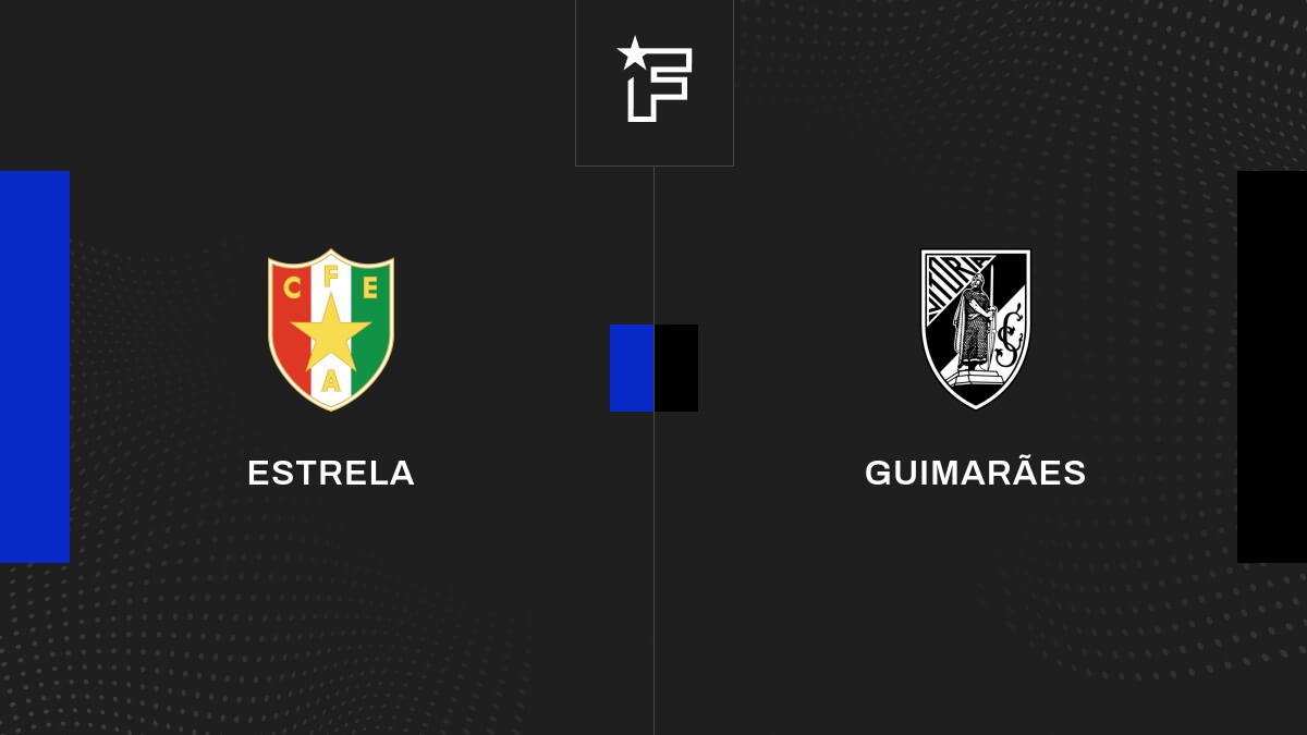 Résultat Estrela - Vitória SC (0-1) la 1re journée de Liga Portugal ...