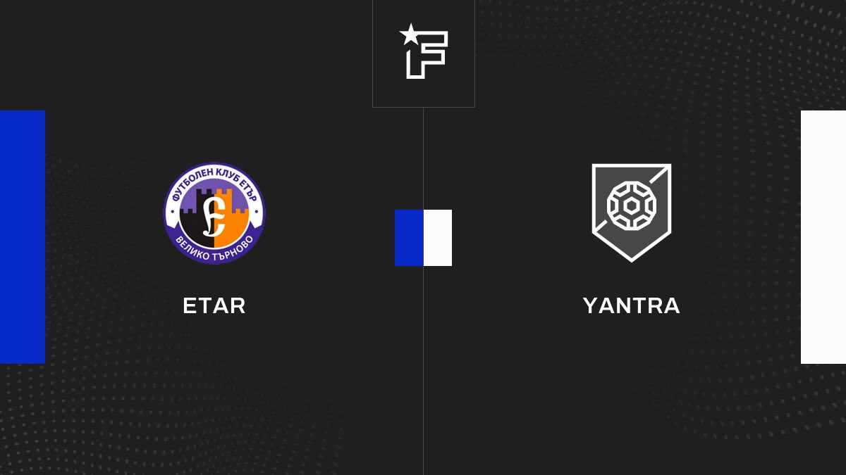 Résultat Etar - Yantra (2-0) Club Friendlies 3 de Amicaux Club 2024 27/01