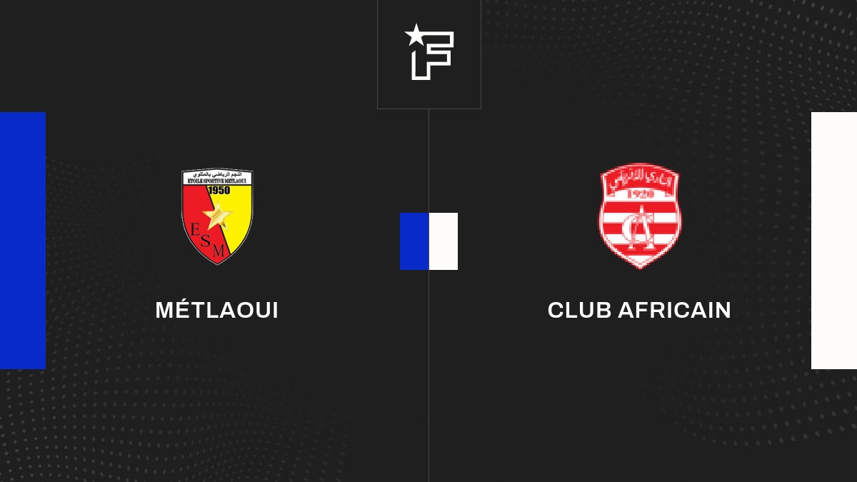 Résultat Métlaoui - Club Africain (1-2) la 26e journée de Ligue I Pro ...