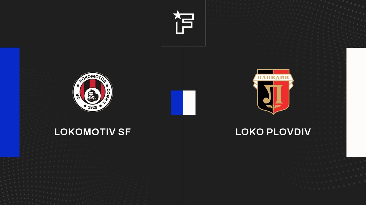 Résultat Lokomotiv Sf - Loko Plovdiv (2-4) la 2e journée de Parva Liga ...