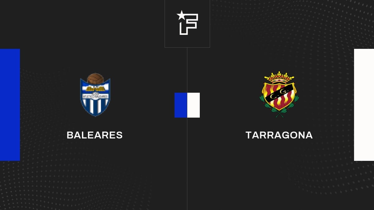 Résultat At. Baleares - Tarragone (2-0) 1er tour de Coupe du Roi 2025/ ...