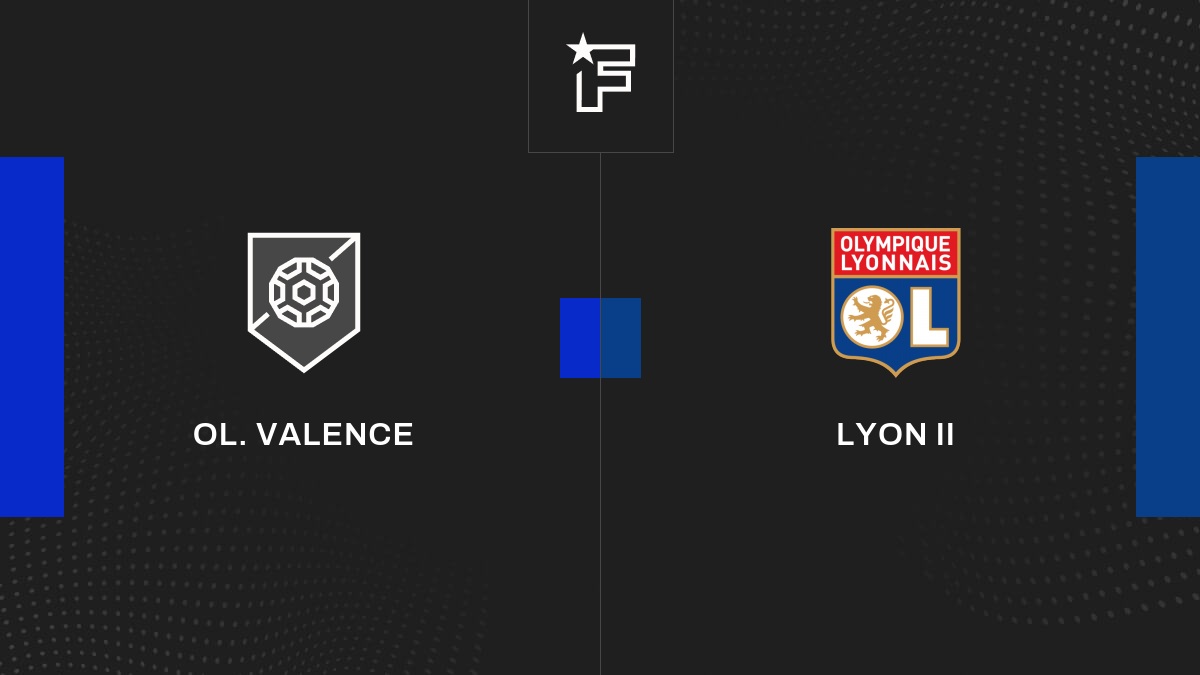 Résultat Ol. Valence - Lyon II (0-0) la 2e journée de National 3 2023/ ...