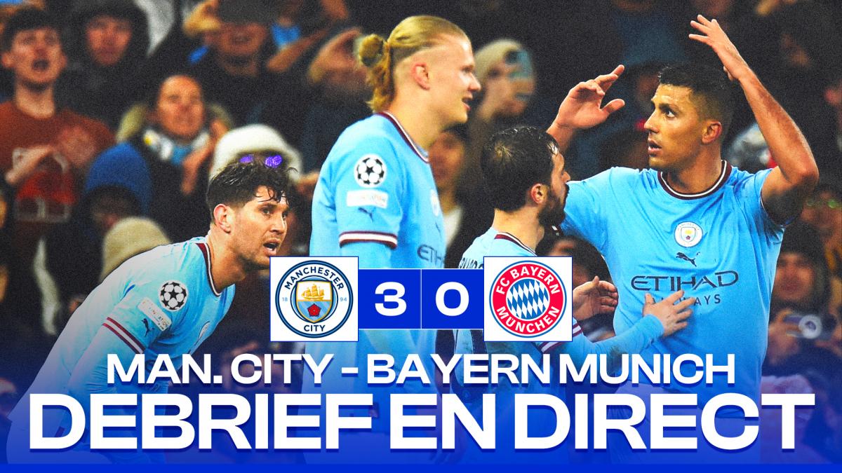Le débrief de Man. City-Bayern Munich : les Citizens en taille patron